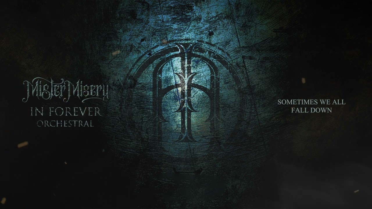 Mister Misery Share New Single "In Forever (Orchestral Version ...