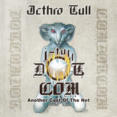 Jethro Tull announce ‘J-Tull Dot Com: Another Cast Of The Net ...